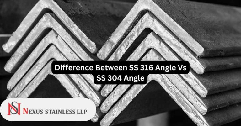 Difference Between SS 316 Angle Vs SS 304 Angle